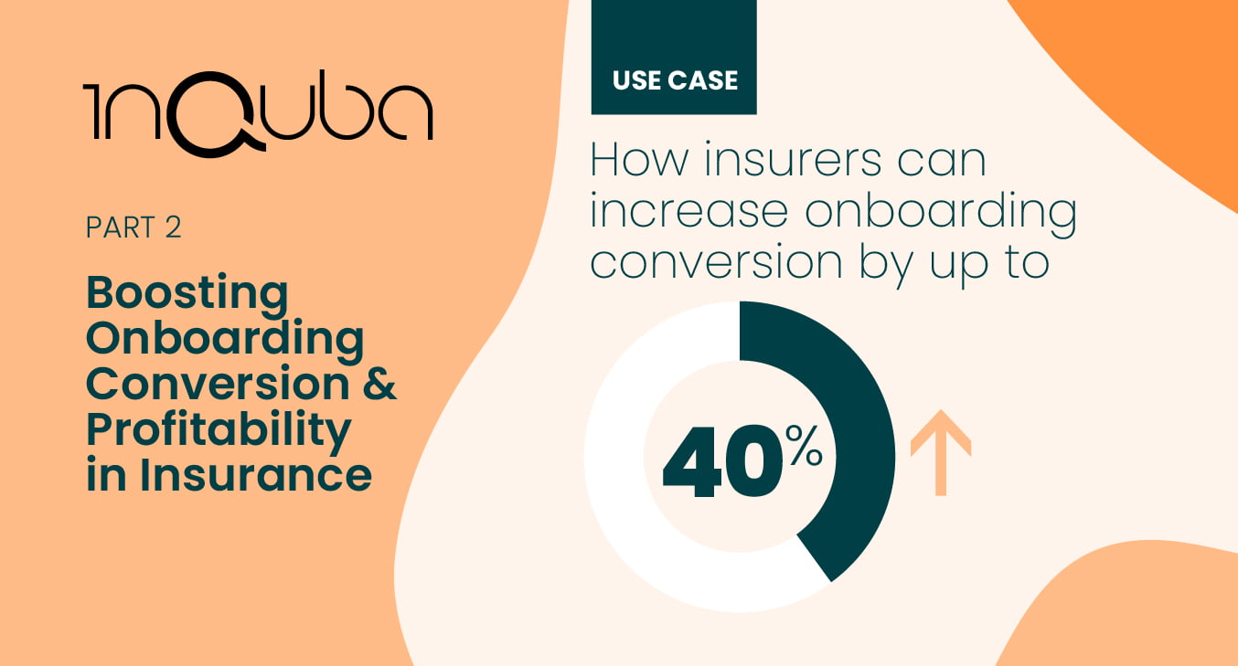 Boosting Onboarding Conversion & Profitability in Insurance [USE CASE] - inQuba
